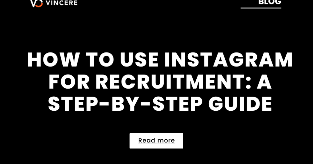 How to Use Instagram for Recruitment: A Step-by-Step Guide