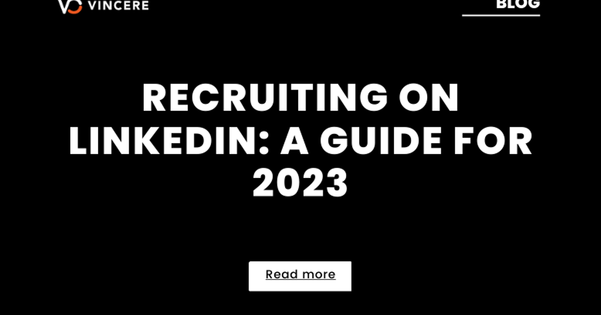 Recruiting on LinkedIn: A Guide for 2023